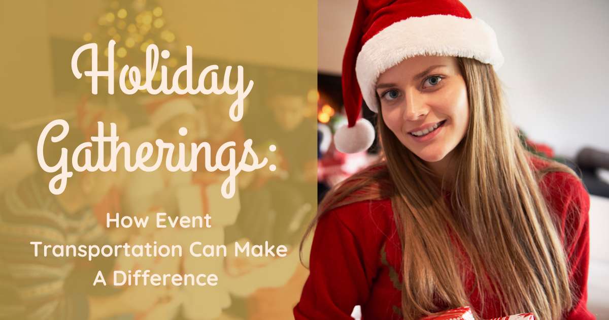 Holiday Event Transportation: A Stress-Free Solution for Gatherings